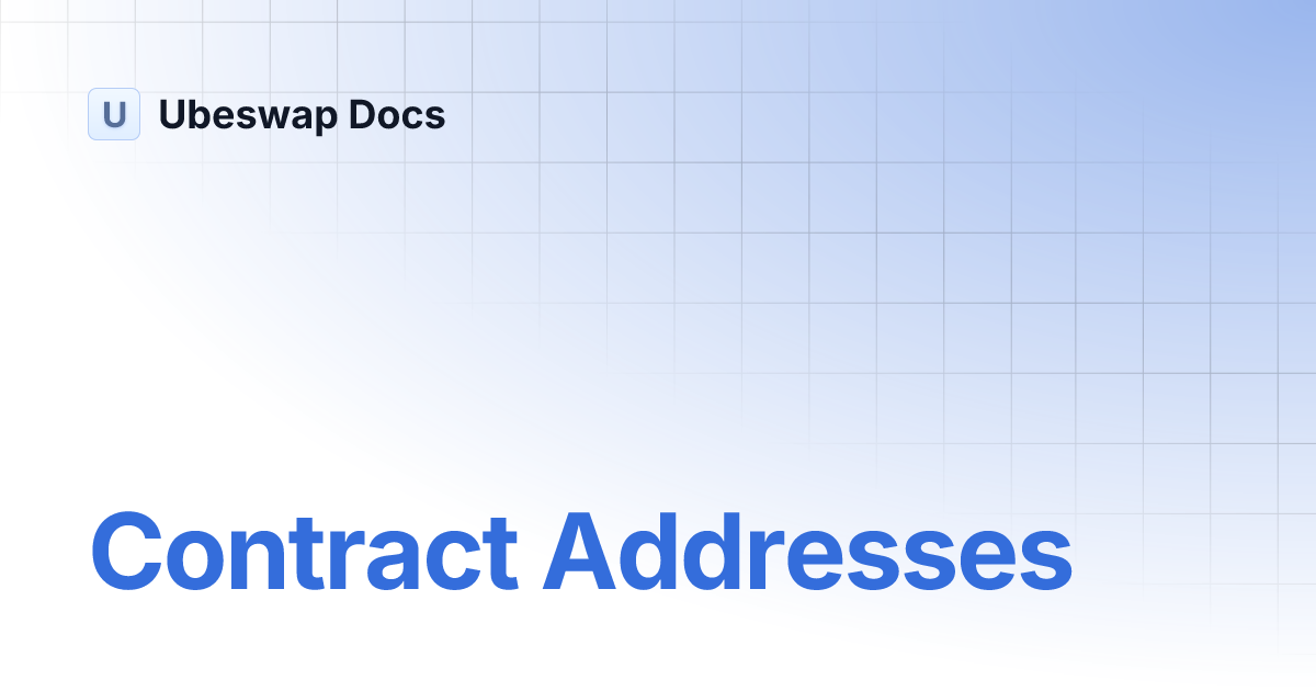 Contract Addresses | Ubeswap Docs